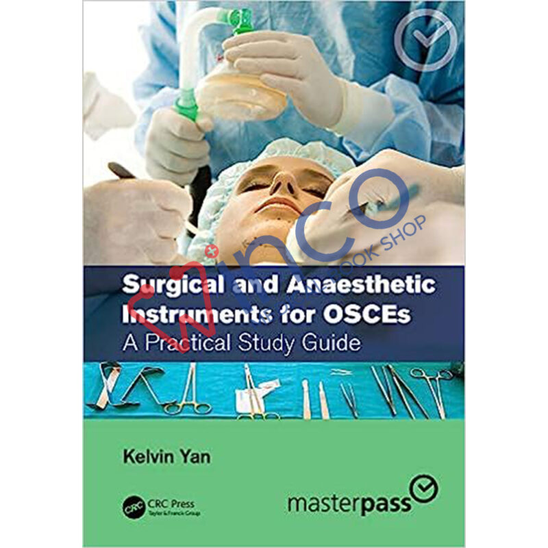 Surgery and Anaesthetic Instruments for OSCEs: A Practical Study Guide ...