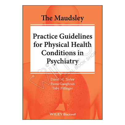 The Maudsley Practice Guidelines for Physical Health Conditions in ...
