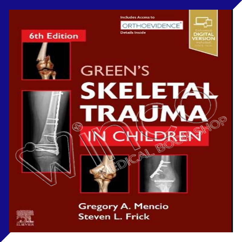 Green's Skeletal Trauma in Children 6th Edition - Expert Insights ...
