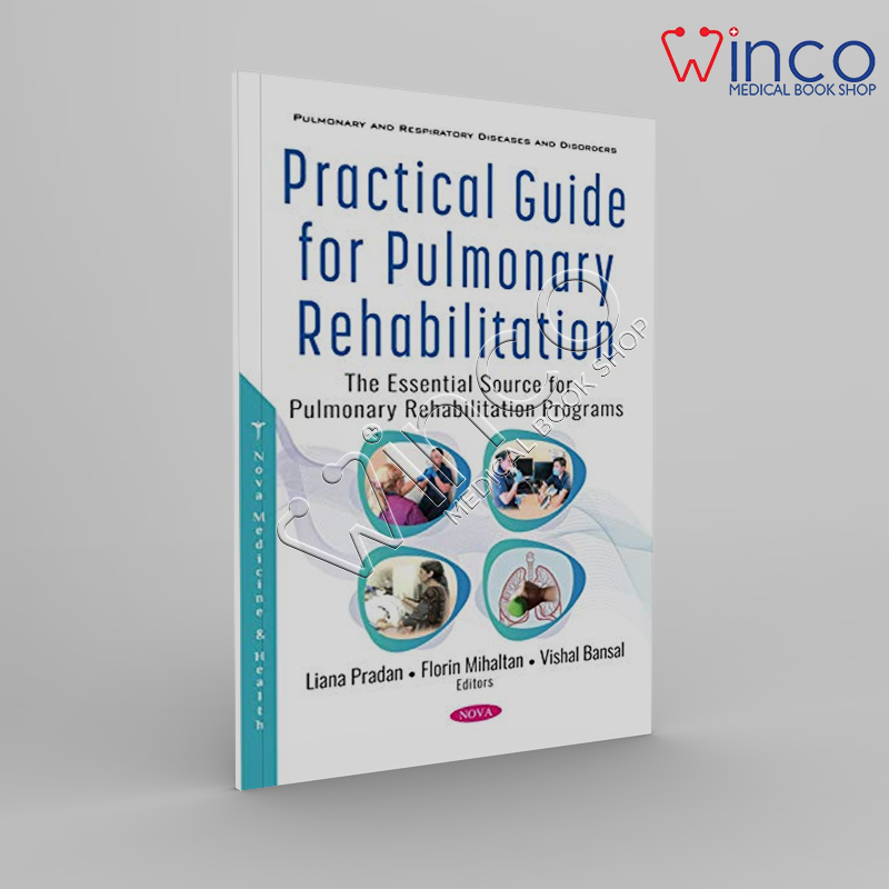 Practical Guide For Pulmonary Rehabilitation: The Essential Source For ...