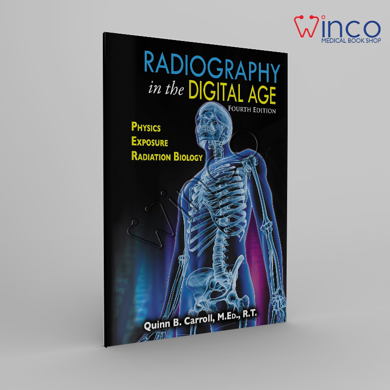 Radiography in the Digital Age: Physics - Exposure - Radiation Biology ...